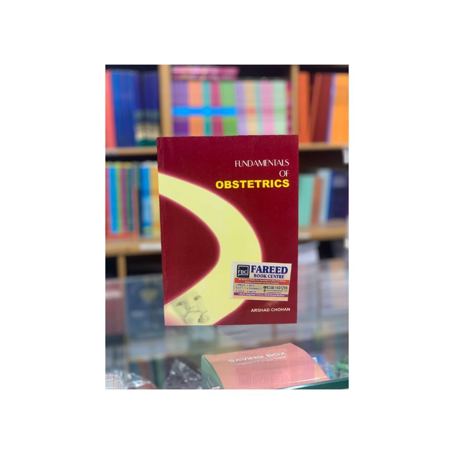 FUNDAMENTALS OF OBSTETRICS BY ARSHAD CHOHAN INTERNATIONAL EDITION. – Fareed Book Centre