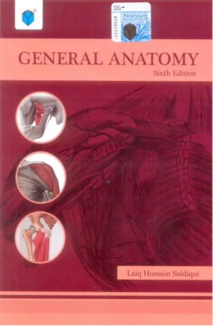 GENERAL ANATOMY BY LAIQ HUSSAIN SIDDIQUE 6TH EDITION – Fareed Book Centre